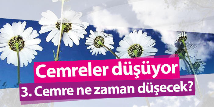 Cemre Düşmesi nedir? Üçüncü Cemre ne zaman düşecek? 2024 Cemre düşme ...
