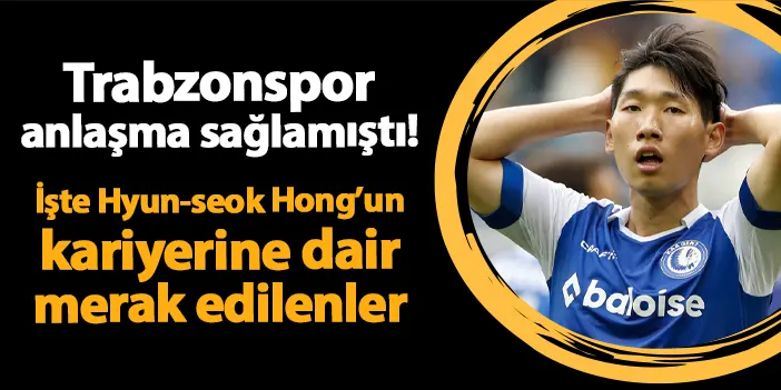 Trabzonspor'un prensipte anlaştığı Hyun-seok Hong kimdir? İşte ...