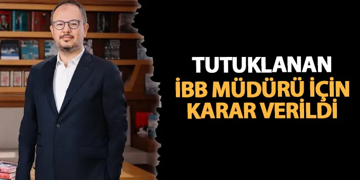 Tutuklanan İBB Kültür A.Ş. Genel Müdürü Murat Abbas için karar verildi ...