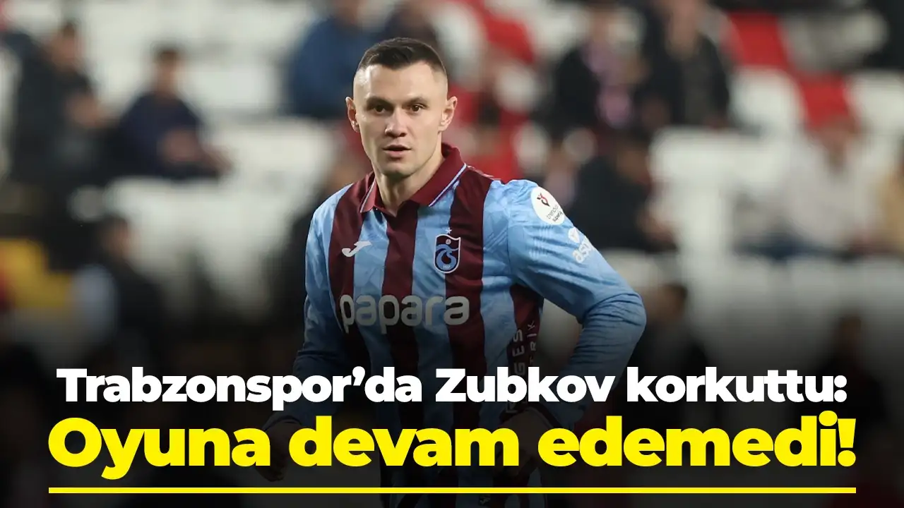 Trabzonspor'da Zubkov korkuttu: Oyuna devam edemedi | Haber61 - Trabzon ...