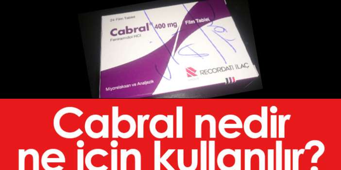 Cabral 400 Mg ne işe yarar? Yan etkileri neler ve nasıl kullanılır ...